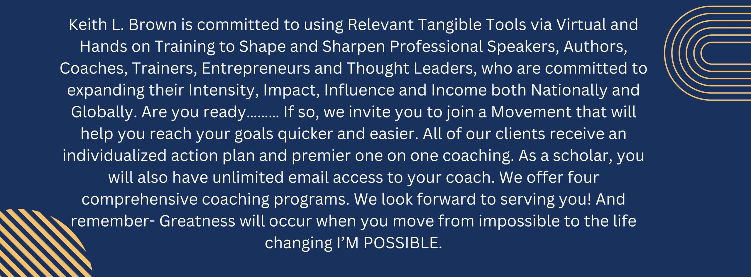Coaching 2 – Keith L. Brown, Mr. I'M POSSIBLE